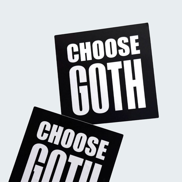 Choose Goth sticker